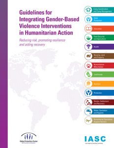 GBV Guidelines - Guidelines for Integrating Gender-Based Violence Interventions in Humanitarian ...